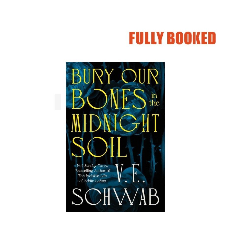 Bury Our Bones in the Midnight Soil, International Edition (Paperback) by V. E. Schwab | Shopee ...