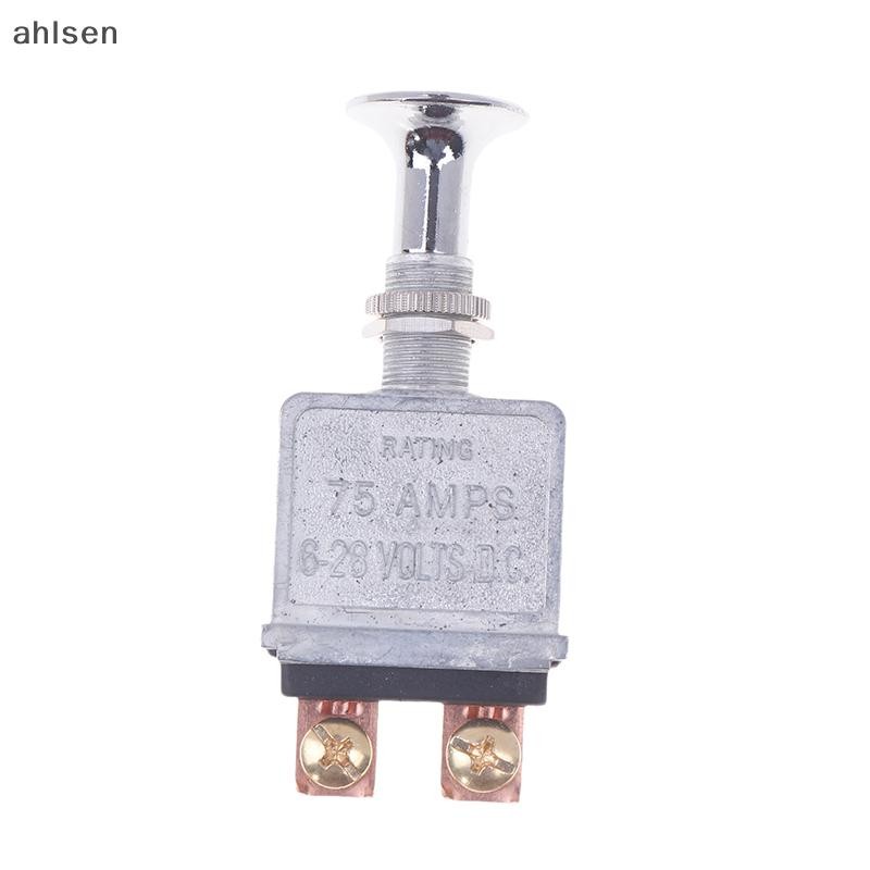 ahlsen 1 PCS Heavy Duty Push-Pull Switch On/Off 75 AMP 6-28V DC 2 ...