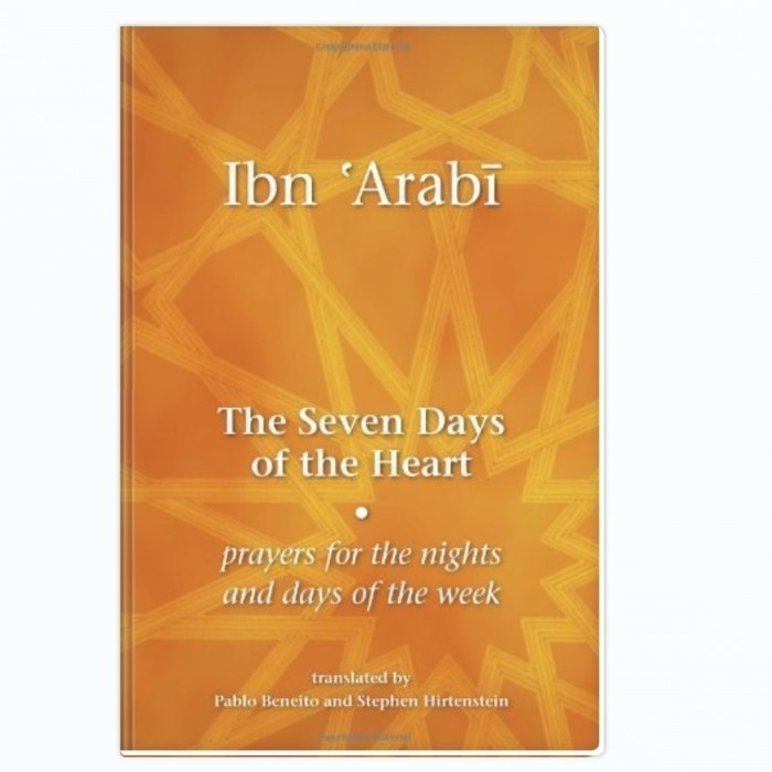 The Seven Days of the Heart: Prayers for the Nights and Days of the ...