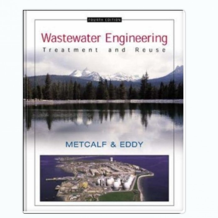 Wastewater engineering: treatment and reuse - George Tchobanoglous ...