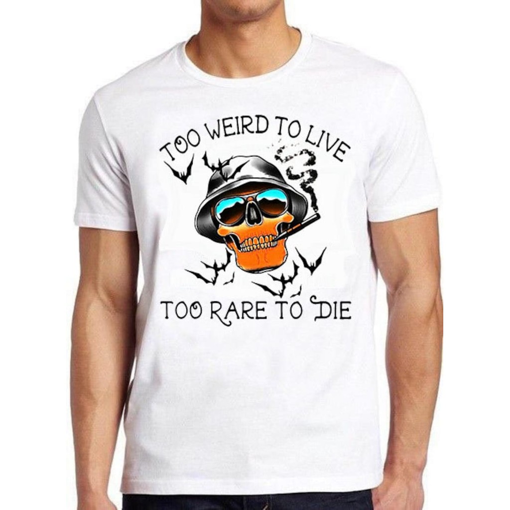 Too Weird To Live Too Rare To Die Hunter S Thompson Hilarious Witty ...