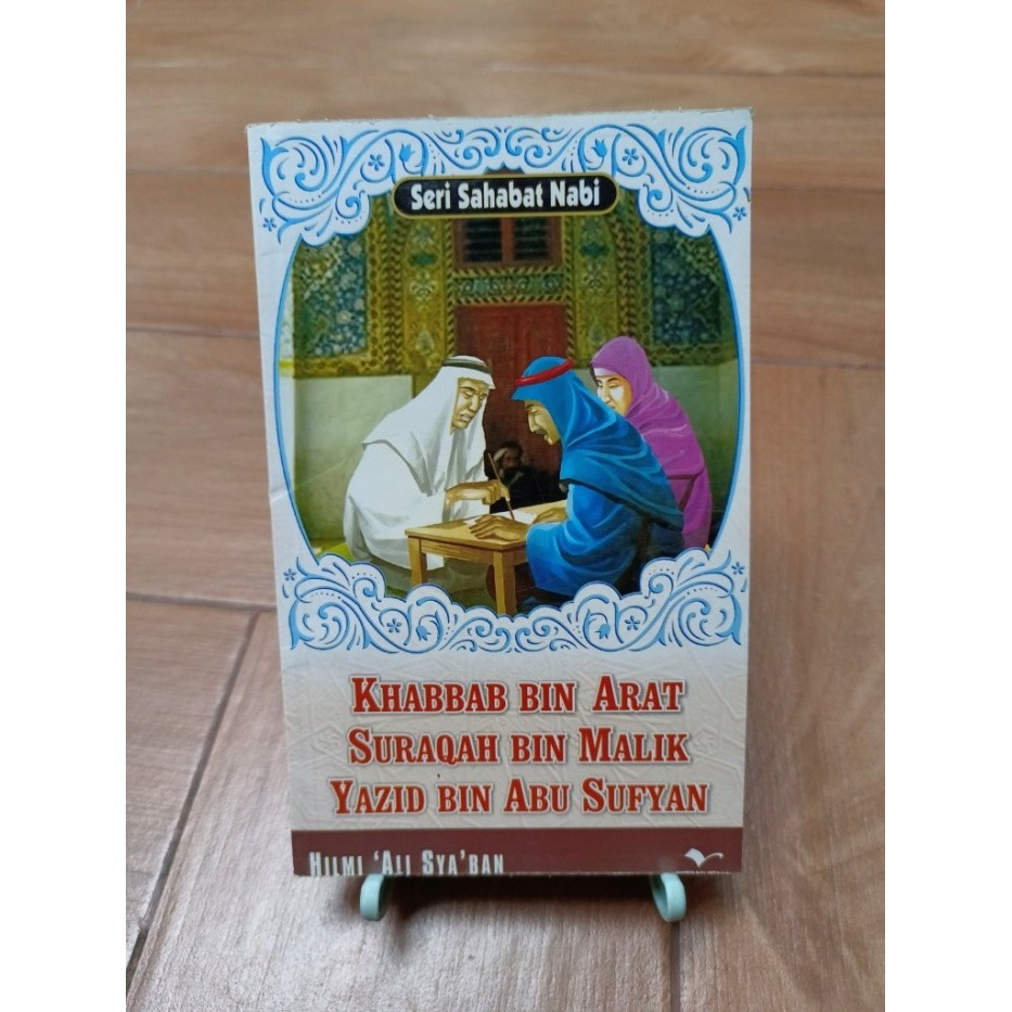 NABI Series of Companions of the Prophet - Khabbab Bin Arat Suraqah Bin Malik Yazid Bin Abu ...