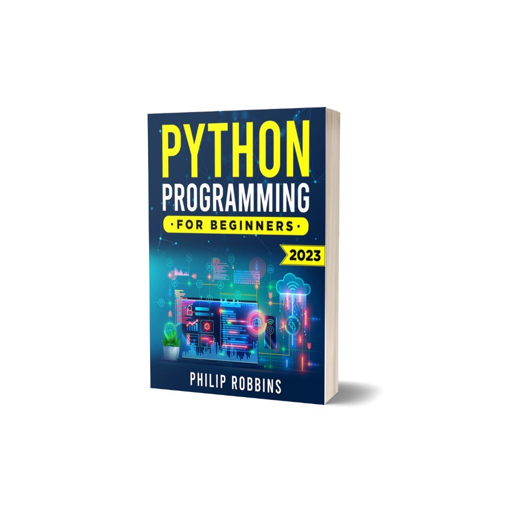 Python Programming for Beginners 2023 by Philip Robbins | Shopee Philippines