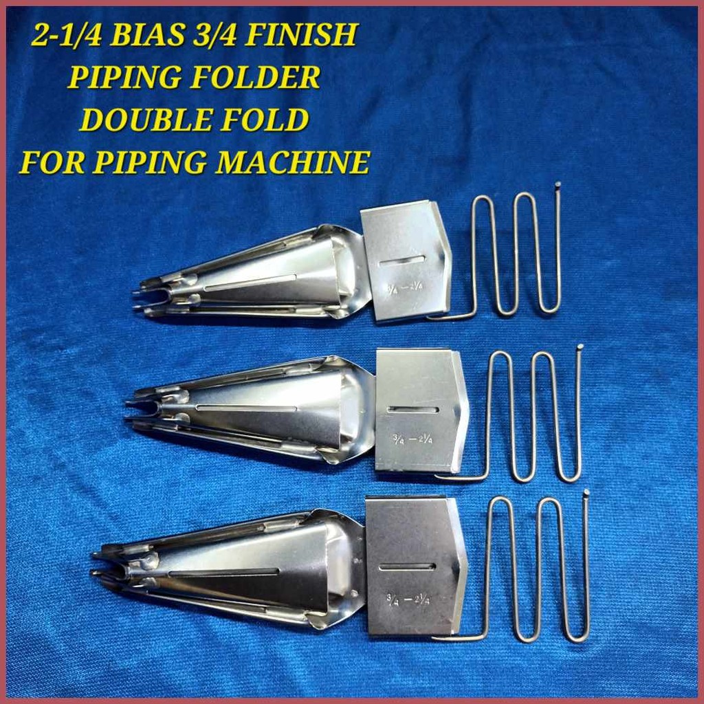 PIPING_zm`FOLDER,lf)DOUBLE/pc$FOLD^uI$2-1/4BIAS^Og$3/4FINISH^jj$FOR^tA ...