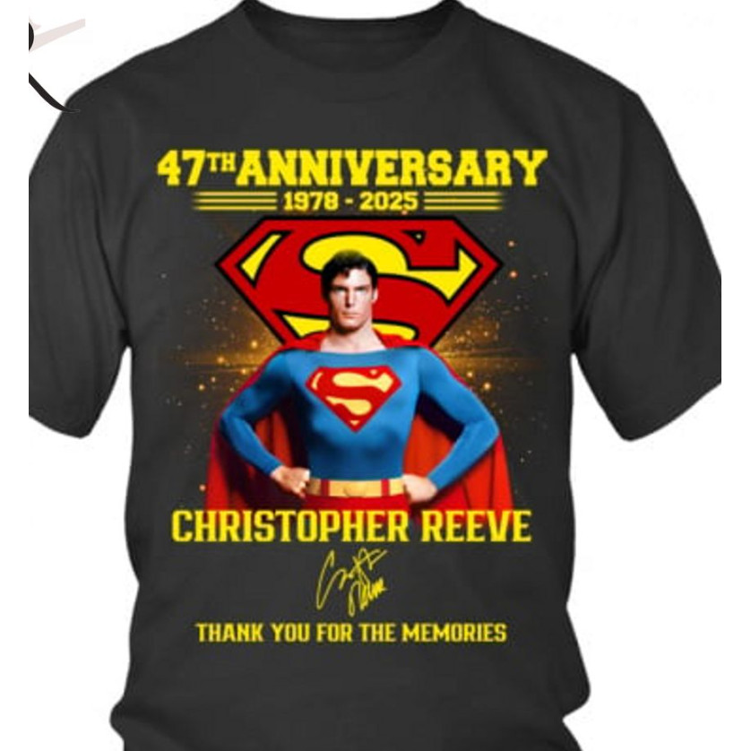 47Th Anniversary T-Shirt 1978-2025 Christopher Reeve Thank You | Shopee ...