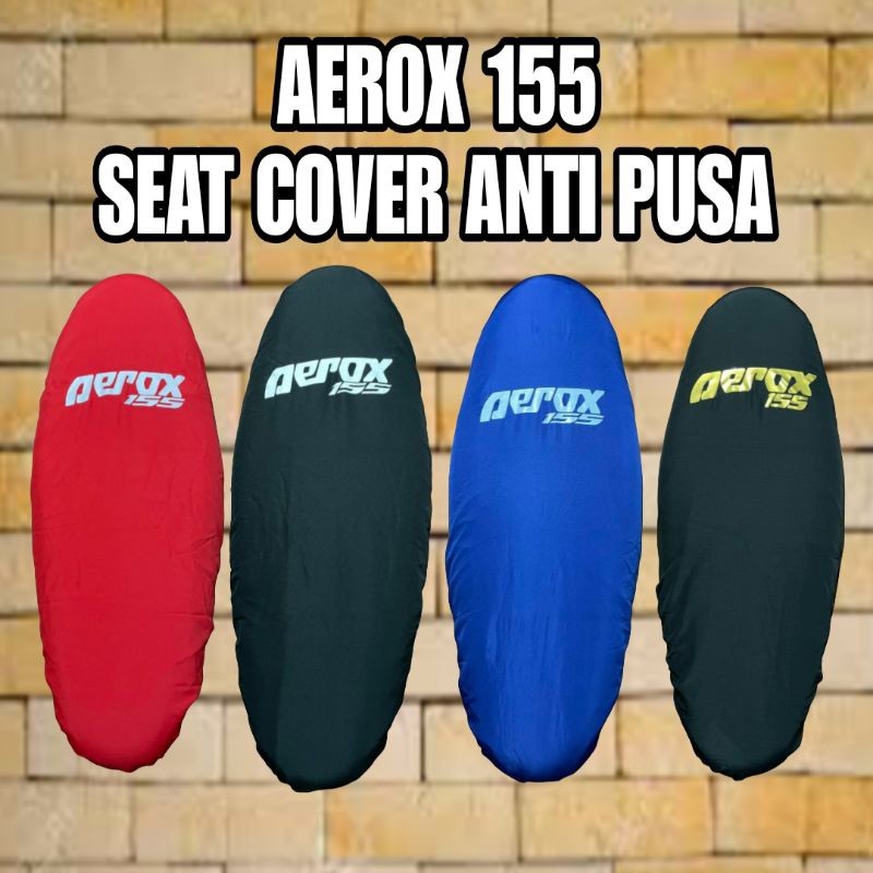 YAMAHA AEROX 155 V1/V2/V3 SEAT COVER ANTI SCRATCH ANTI KALMOT ANTI PUSA ...