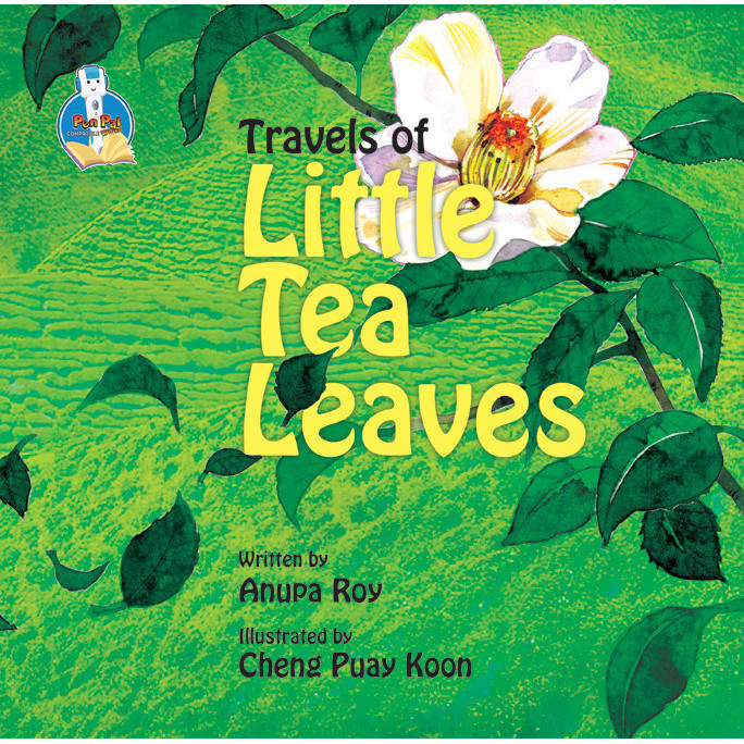 Travels of Little Tea Leaves Anupa Roy, Cheng Puay Koon (Ethos Books ...