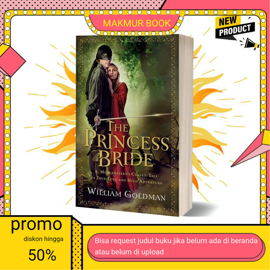 The Princess Bride Book: S. Morgenstern's Classic Tale of True Love and ...