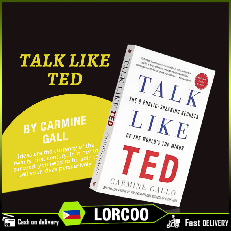 Talk Like TED: The 9 Public Speaking Secrets of the World's Top Minds ...
