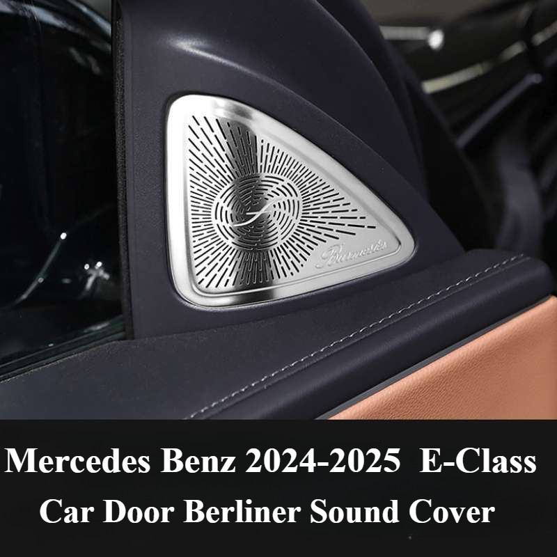 Mercedes Benz 2024-2025 E-Class Tweeter Cover E300L E260L Modified Car Door Berliner Sound Cover ...