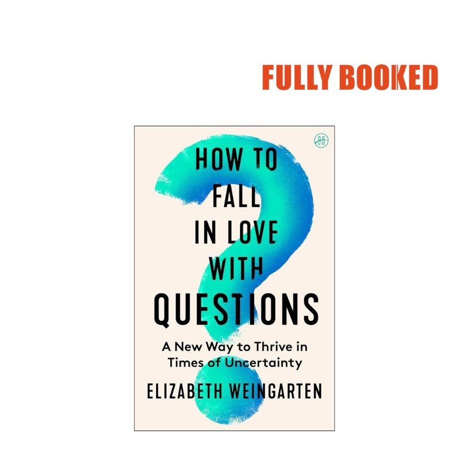 How to Fall in Love with Questions (Hardcover) by Elizabeth Weingarten ...