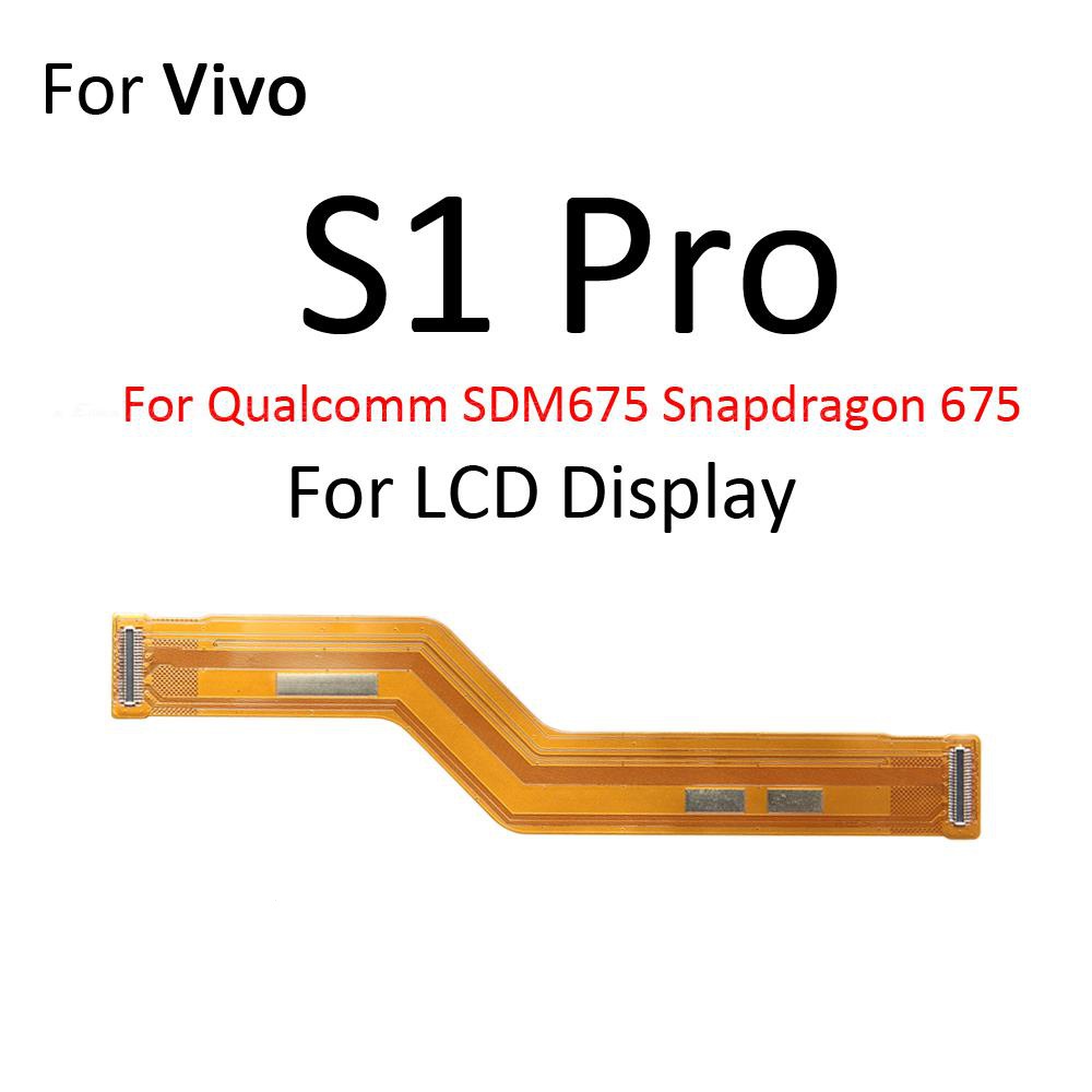 For Vivo S1 Global S1 Pro S5 S6 S7 S7e Motherboard Mainboard LCD Connector Flex Cable For Vivo ...