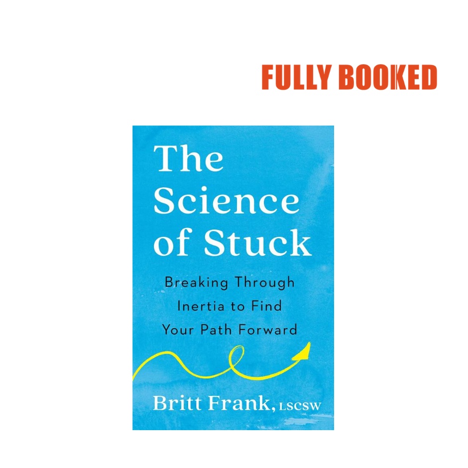 The Science of Stuck (Paperback) by Britt Frank, Sasha Heinz | Shopee ...