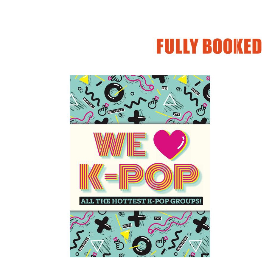We Love K-Pop: All the hottest K-Pop groups! (Paperback) by Dynamo ...