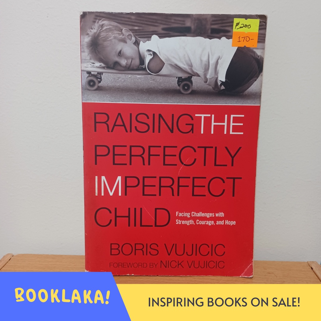 Raising the Perfectly Imperfect Child - Boris Vujicic - Psychology/Self ...