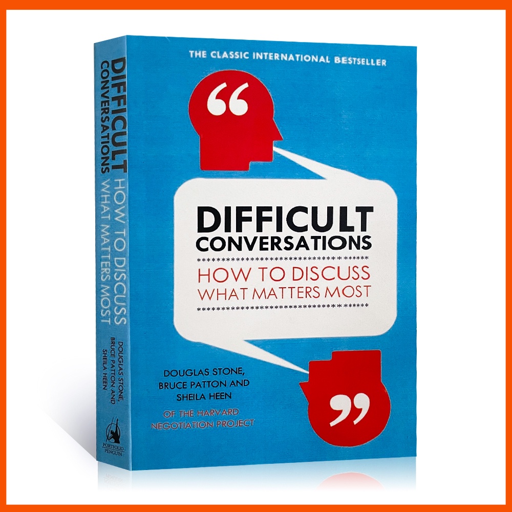 Difficult Conversations: How to Discuss What Matters Most by Douglas ...
