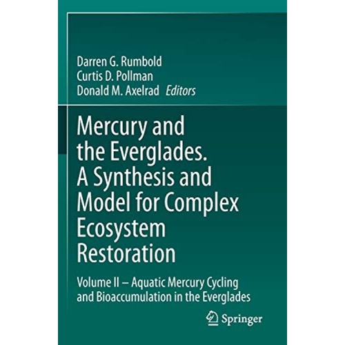 Mercury And The Everglades. A Synthesis And Model For Complex Ecosystem ...