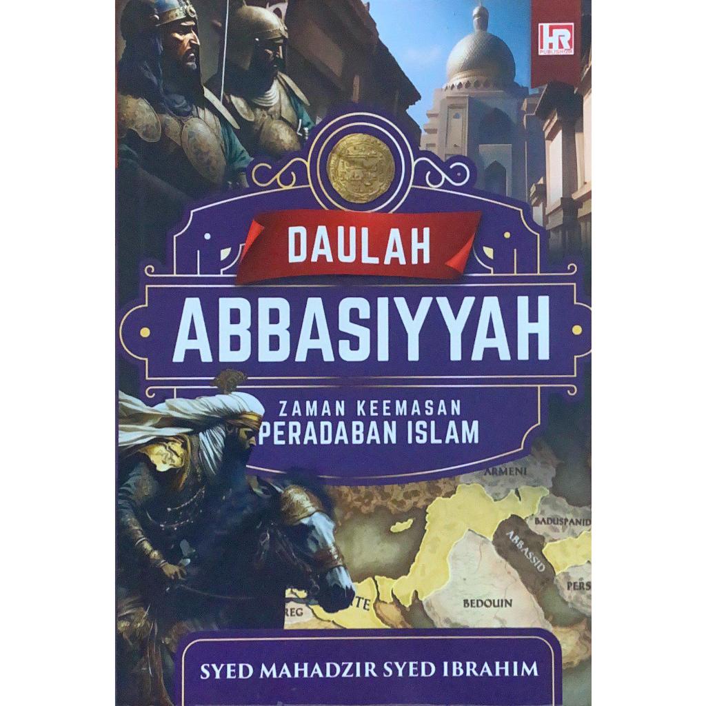 Hijjaz Publishing: Daulah Abbasiyyah: The Golden Age Of Islamic ...