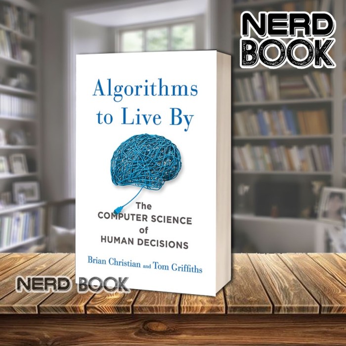 Algorithms to Live By: The Computer Scienceby Brian Christian | Shopee ...