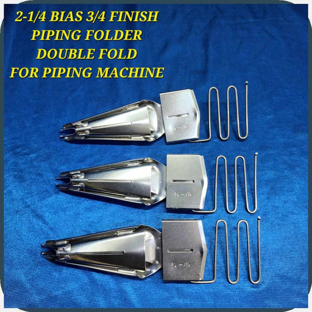 PIPING FOLDER|x&nm`DOUBLE;FD`FOLD;aU`2-1/4BIAS;Ha`3/4FINISH