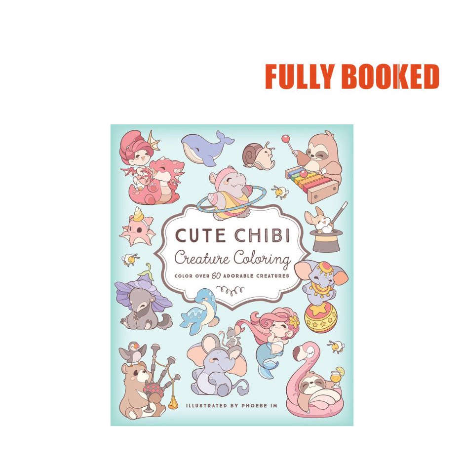 Cute Chibi Creature Coloring: Color over 60 Adorable Creatures ...