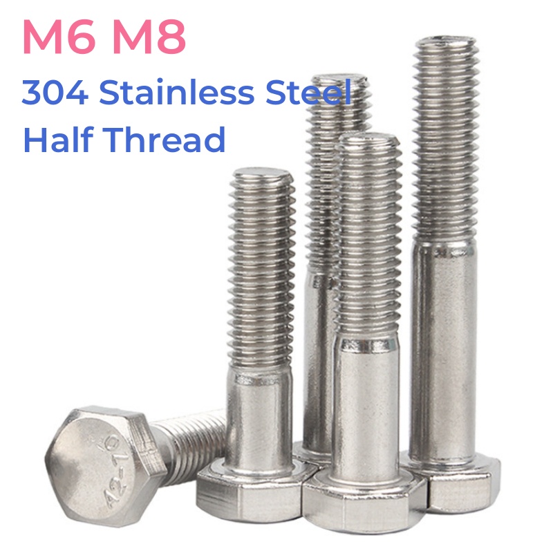 304 Stainless Steel Half Thread External Hexagon Head Screws M6 M8 Half ...