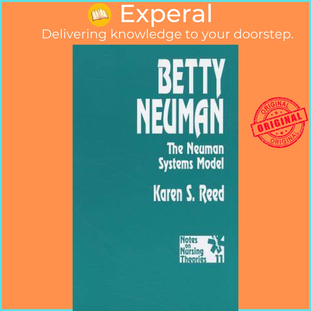 Betty Neuman - The Neuman Systems Model by Karen S Reed Gerhrling (US ...
