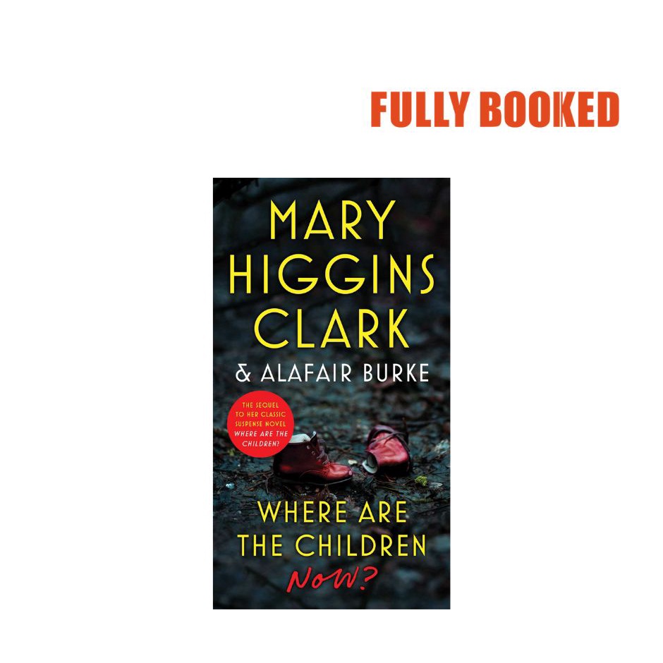 Where Are the Children Now? (Mass Market) by Mary Higgins Clark ...