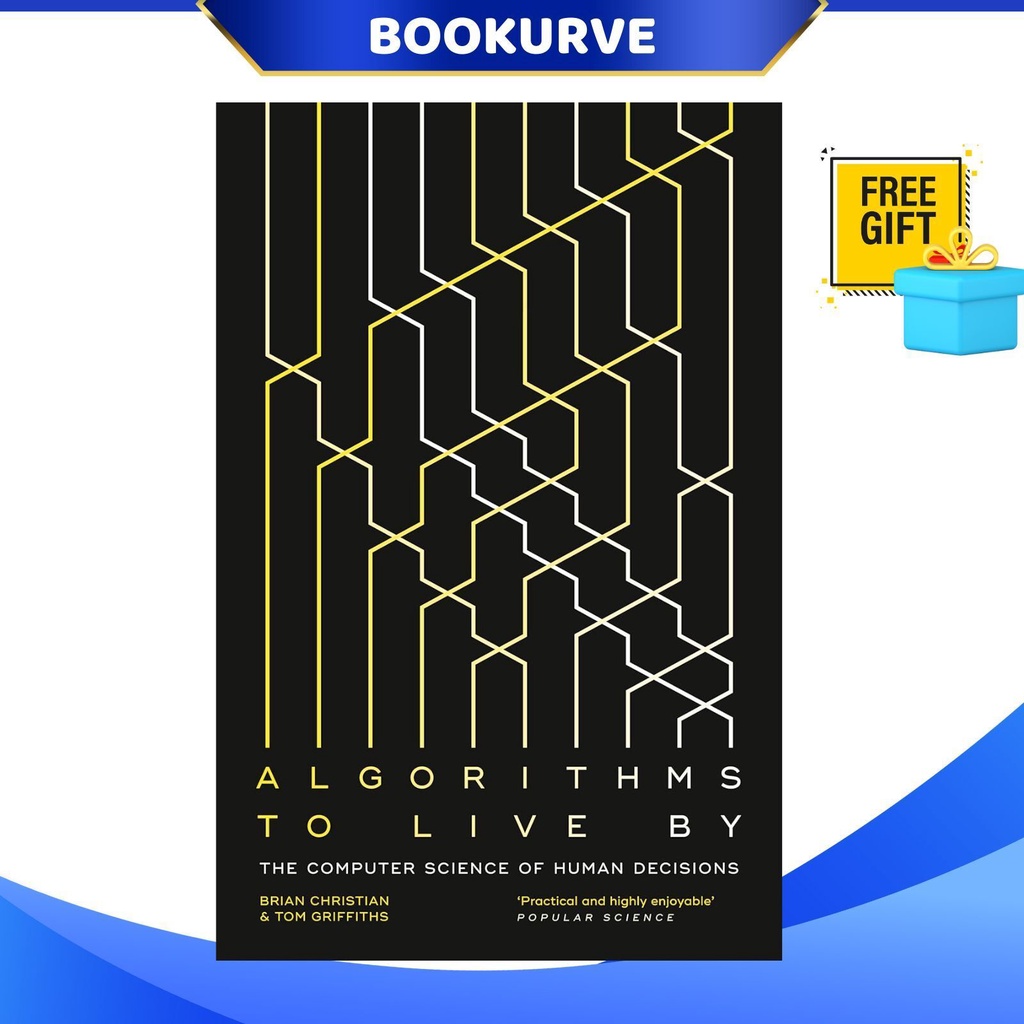 Algorithms to Live By : The Computer Science of Human Decisions By ...