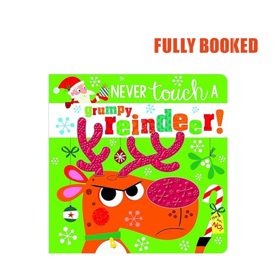 Never Touch a Grumpy Reindeer! (Board Book) by Rosie Greening | Shopee ...