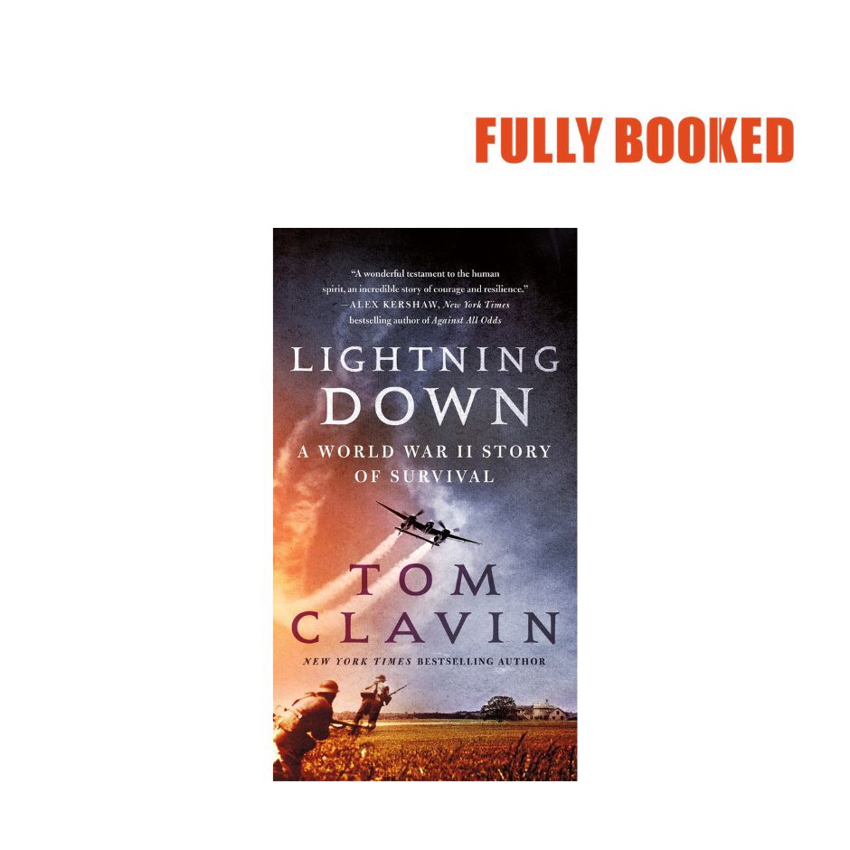 Lightning Down: A World War II Story of Survival (Mass Market) by Tom ...