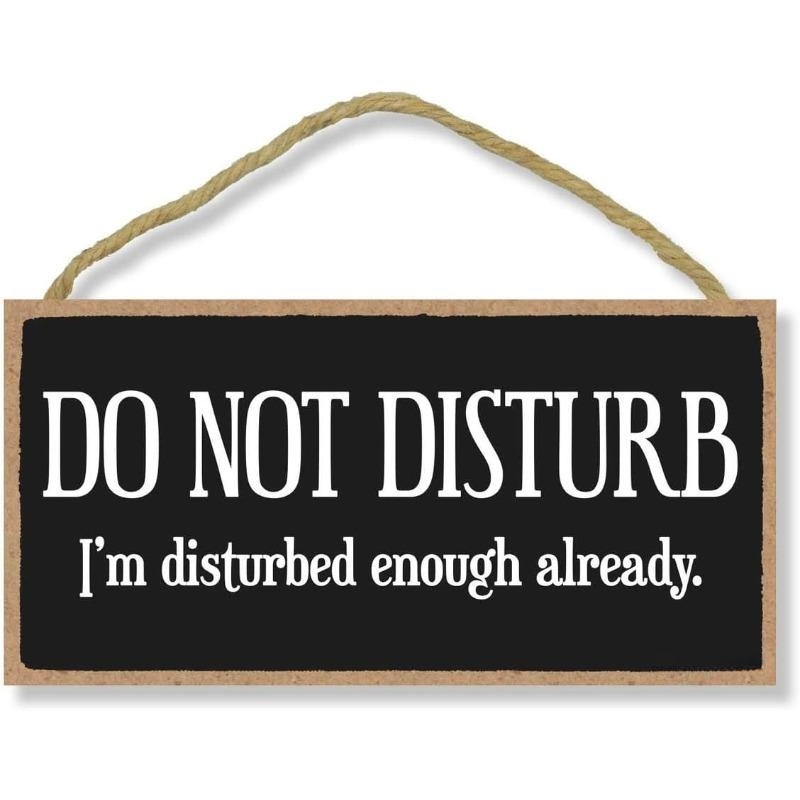 House sign, do not disturb, I have disturbed enough, wall art ...