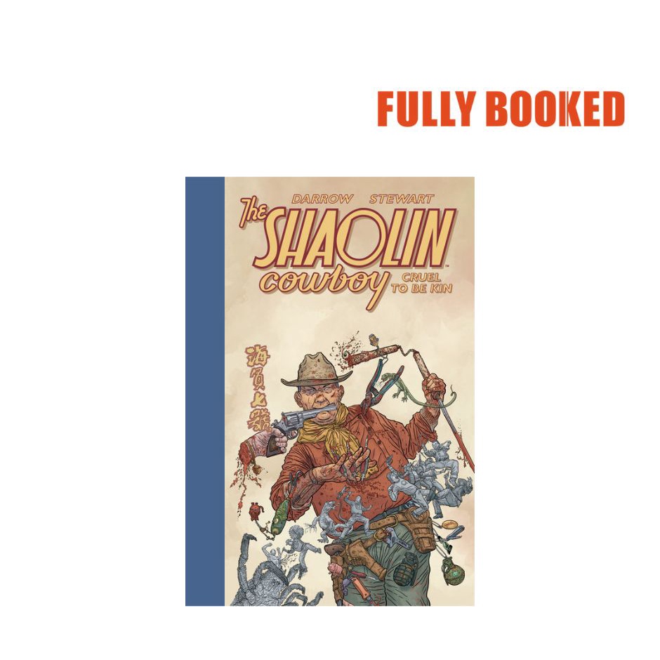 Shaolin Cowboy: Cruel to Be Kin (Hardcover) by Geof Darrow, Dave ...