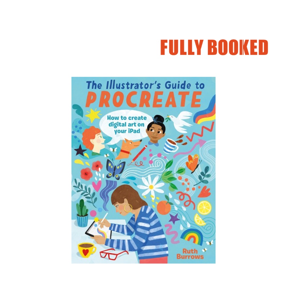 The Illustrator's Guide To Procreate (Paperback) by Ruth Burrows ...