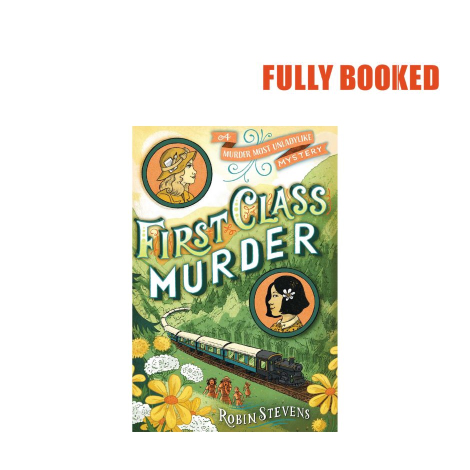 First Class Murder: A Murder Most Unladylike Mystery, Book 3 (Paperback ...