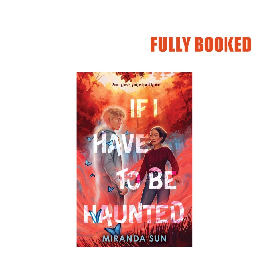 If I Have to Be Haunted (Hardcover) by Miranda Sun | Shopee Philippines