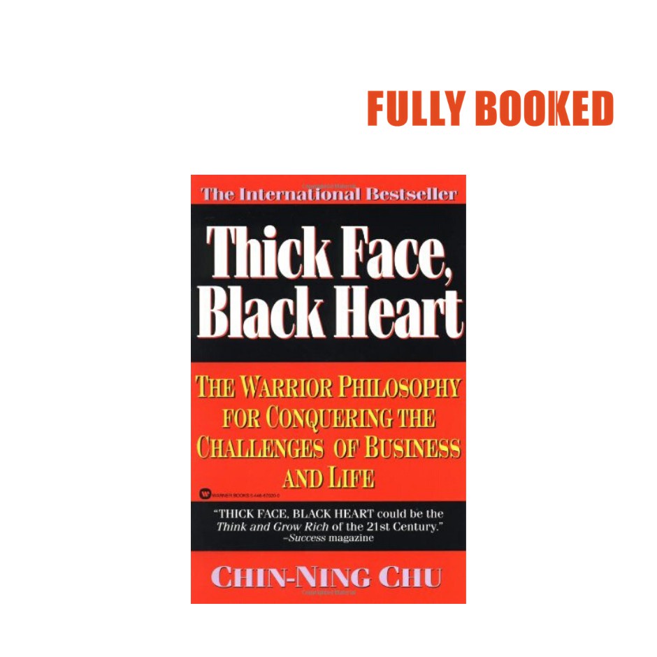Thick Face, Black Heart: The Warrior Philosophy for Conquering the ...