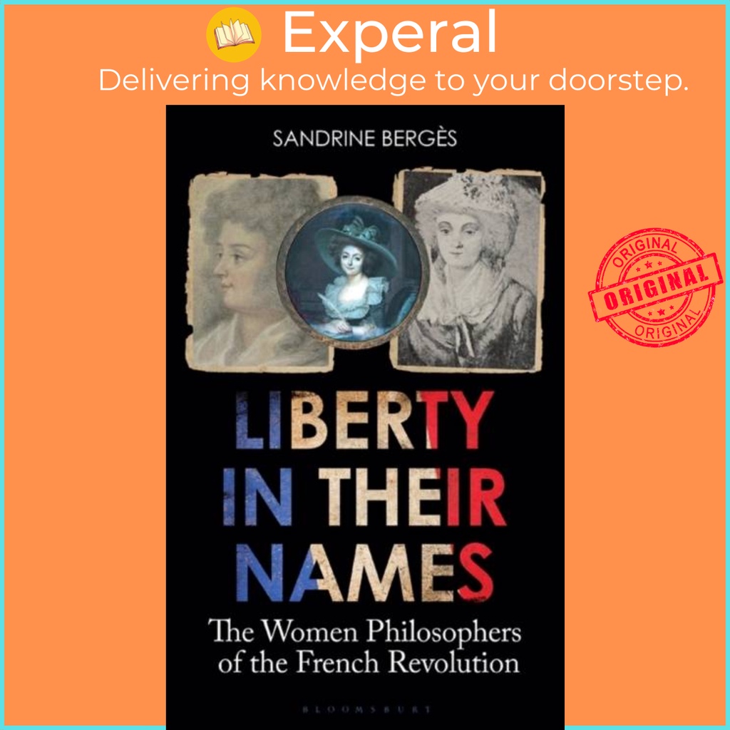 Liberty in Their Names - The Women Philosophers of the French ...