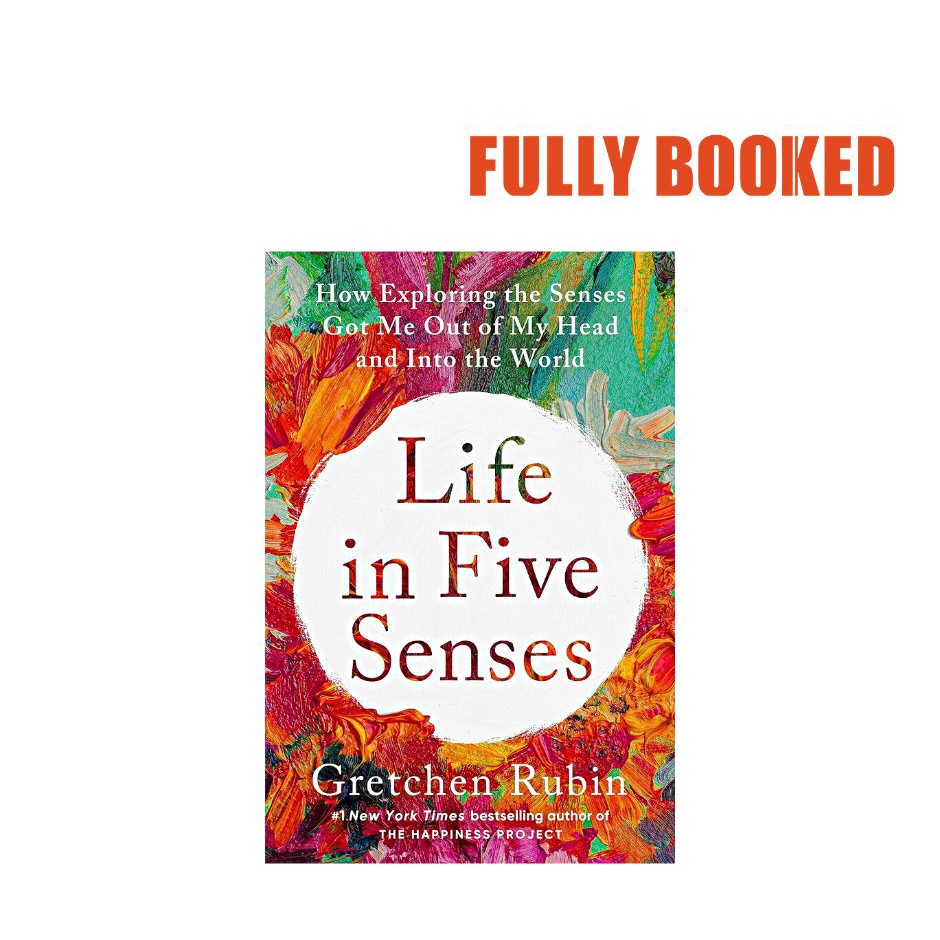 Life in Five Senses (Hardcover) by Gretchen Rubin | Shopee Philippines