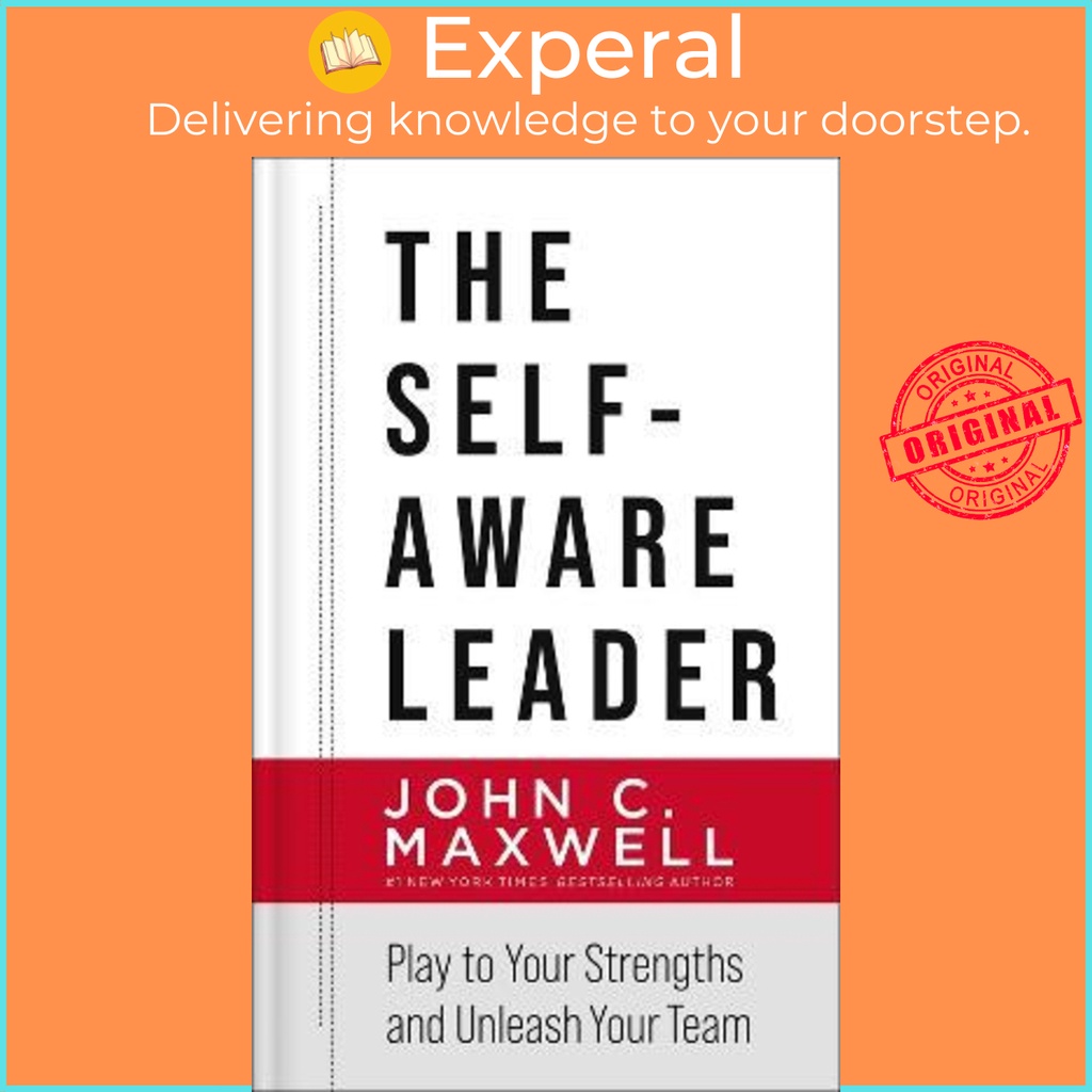 100% Original - The Self-Aware Leader : Play to Your Stre by John C ...