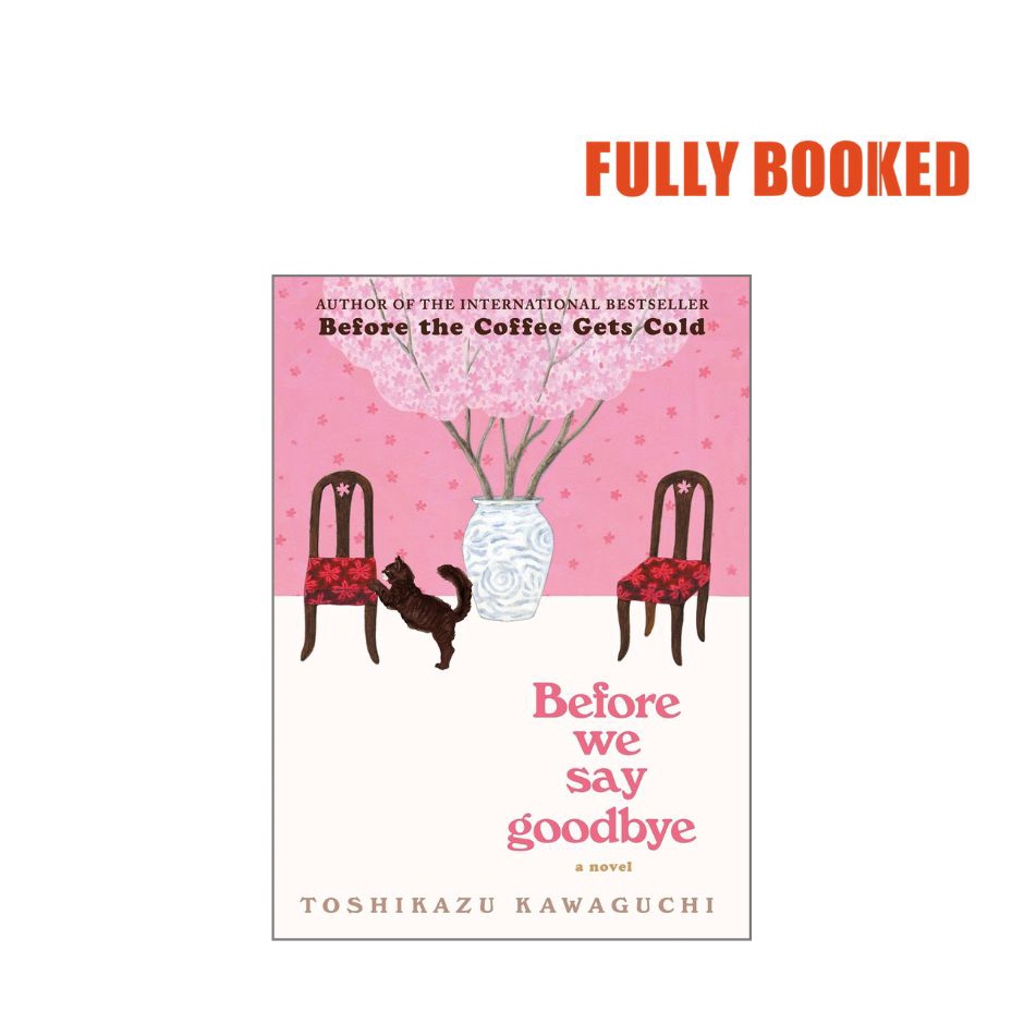 Before We Say Goodbye: Before the Coffee Gets Cold, Book 4 (Hardcover ...