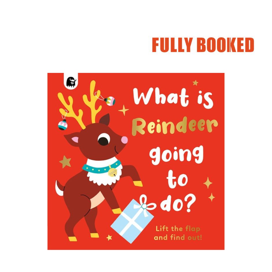 What Is Reindeer Going to Do? Lift the Flap and Find Out! (Board Book ...