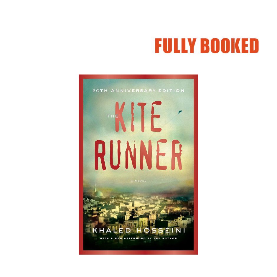 The Kite Runner: A Novel, 20th Anniversary Edition (Hardcover) by ...