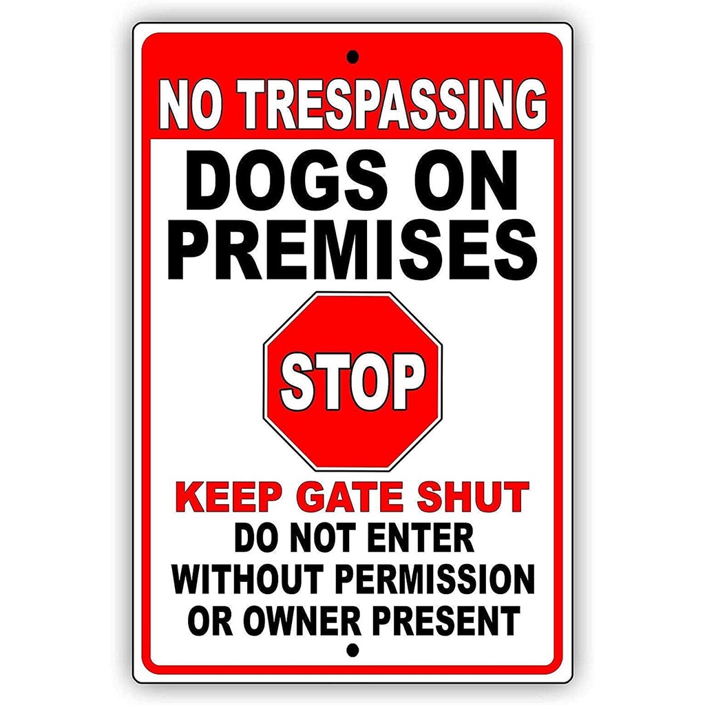 No Trespassing Dogs On Premises Stop Keep Gate Shut Notice Unique ...