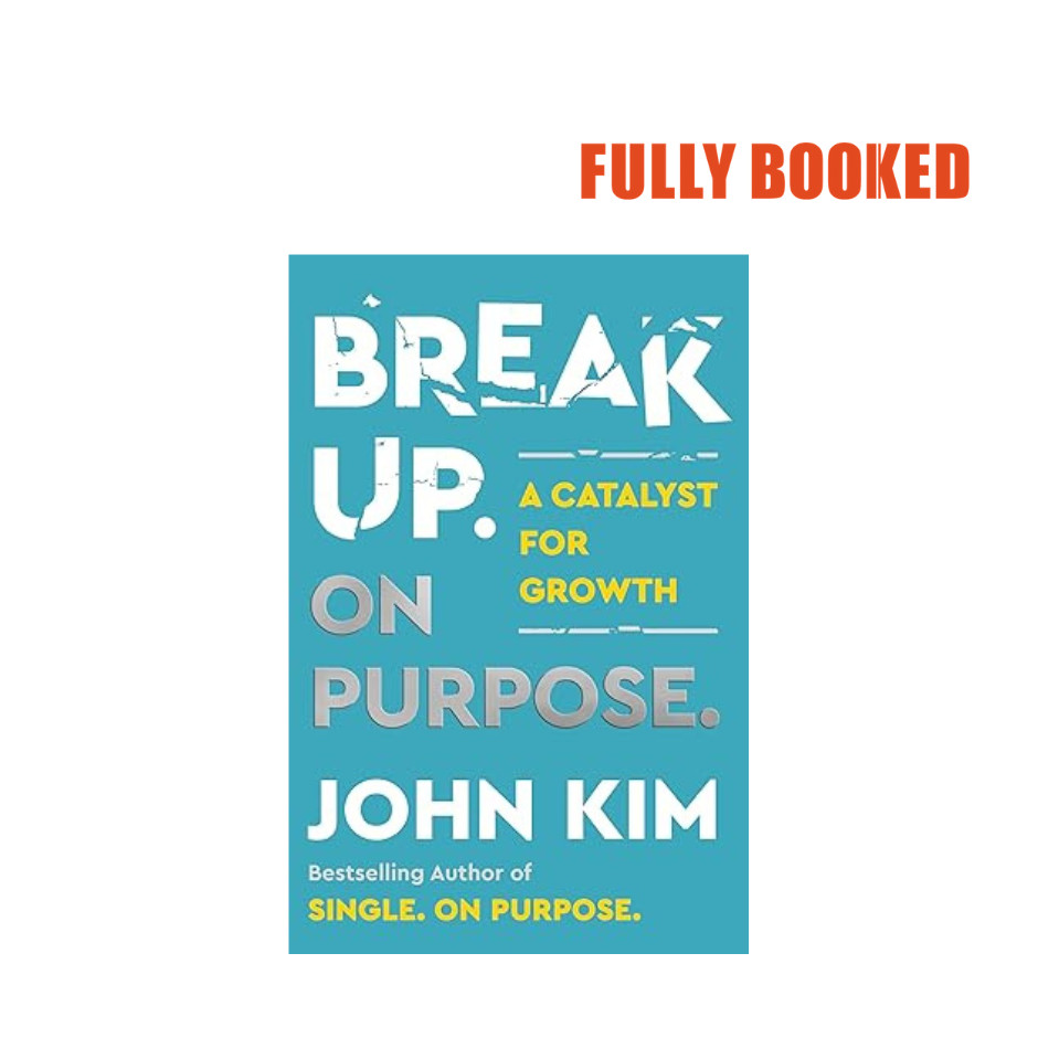 Break Up On Purpose: A Catalyst for Growth (Paperback) by John Kim ...