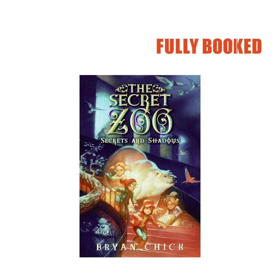 The Secret Zoo: Secrets and Shadows, Book 2 (Paperback) by Bryan Chick ...