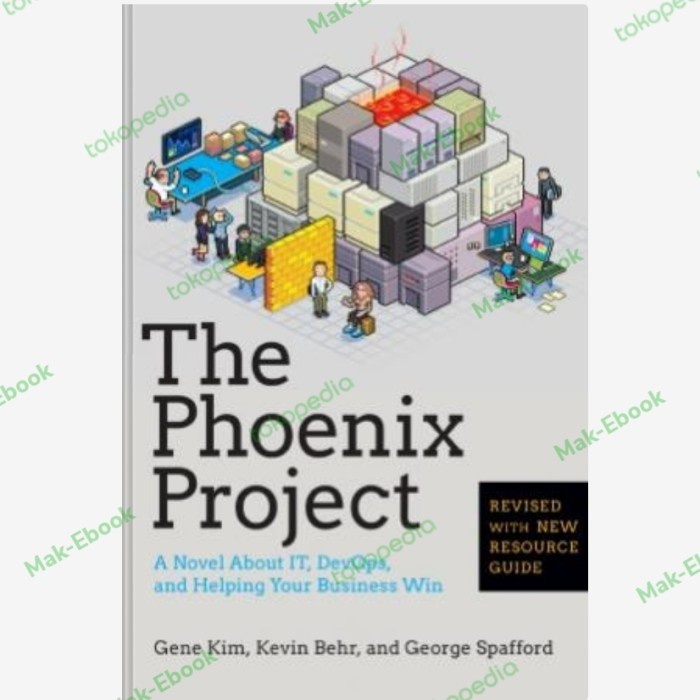 The Phoenix Project book: A Novel about IT, DevOps, and Helping ...
