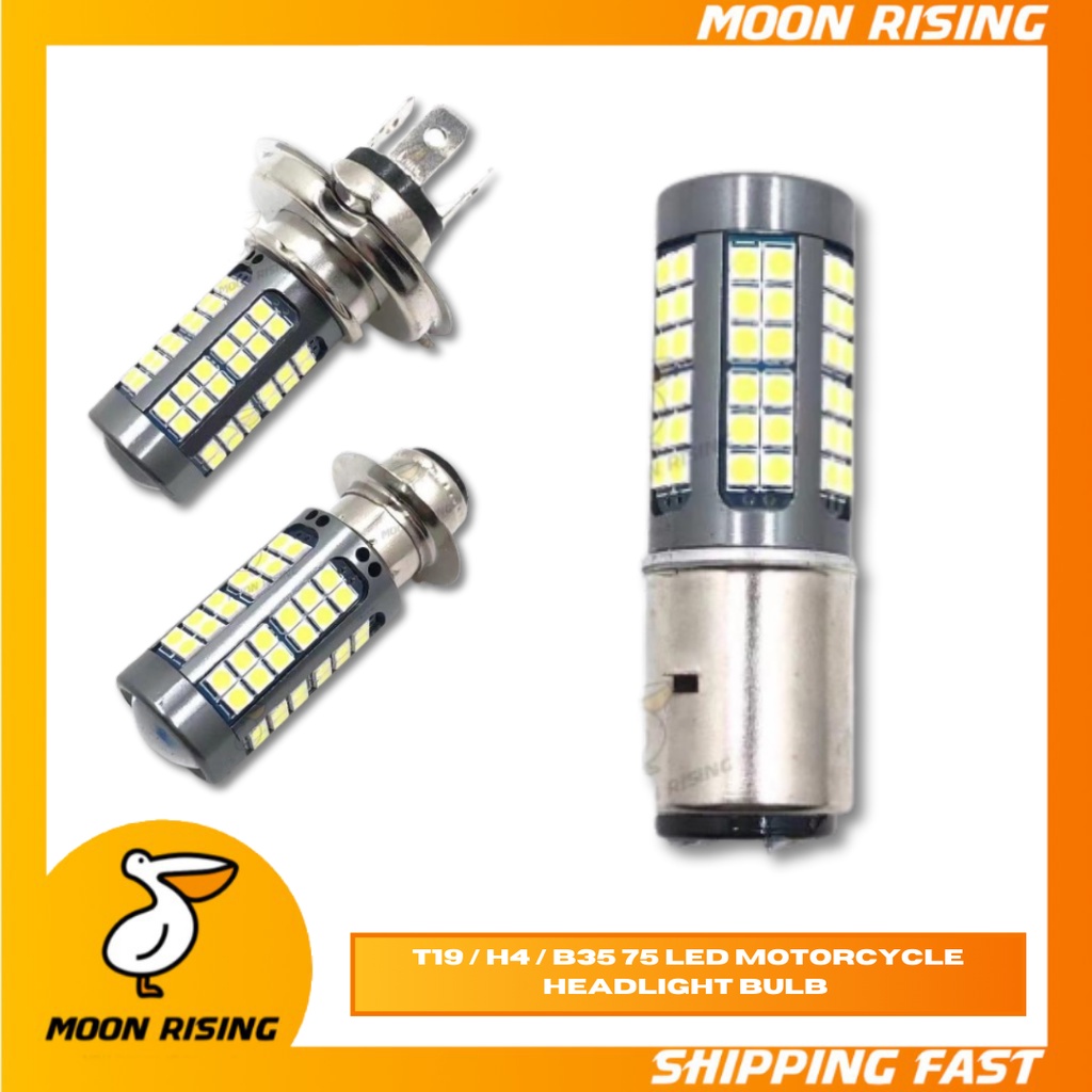75 LED MOTORCYCLE HEADLIGHT BULB T19/ H4/ B35 UNIVERSAL 3175 [MOON RISING] | Shopee Philippines