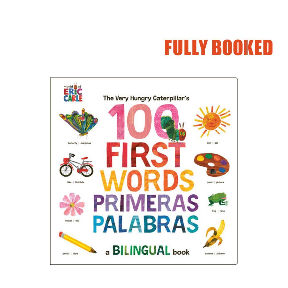 The Very Hungry Caterpillar's First 100 Words/Primeras 100 palabras, Bilingual Text (Board Book ...