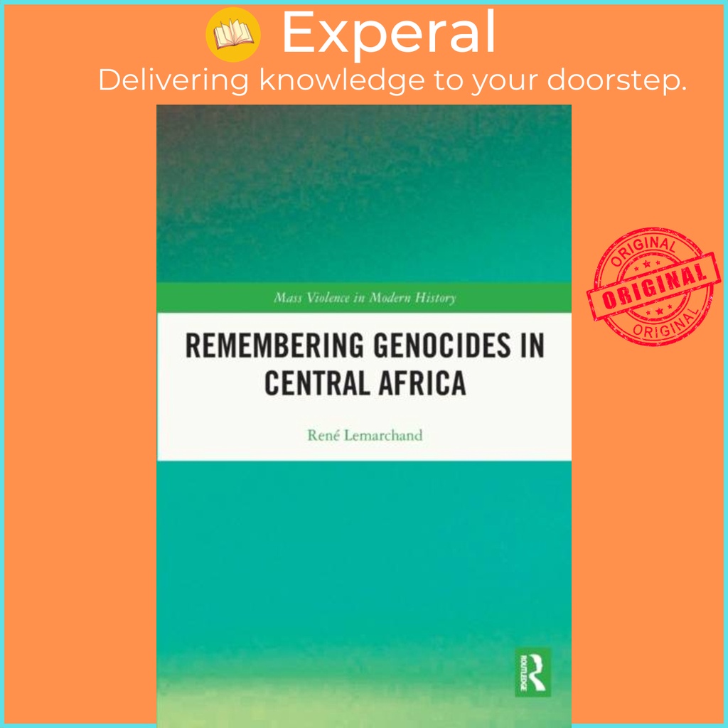 Remembering Genocides in Central Africa by Rene Lemarchand (UK edition ...